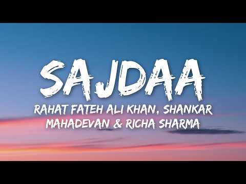 Sajdaa (Lyrics) - Rahat Fateh Ali Khan, Shankar Mahadevan & Richa Sharma