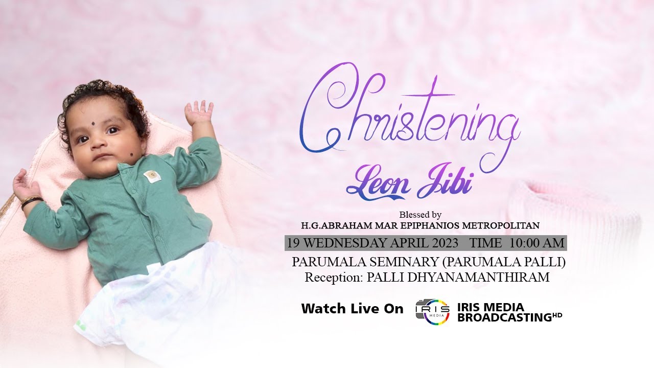 CHRISTENING || LEON JIBI || BLESSED BY || H.G ABRAHAM MAR EPIPHANIOS ...