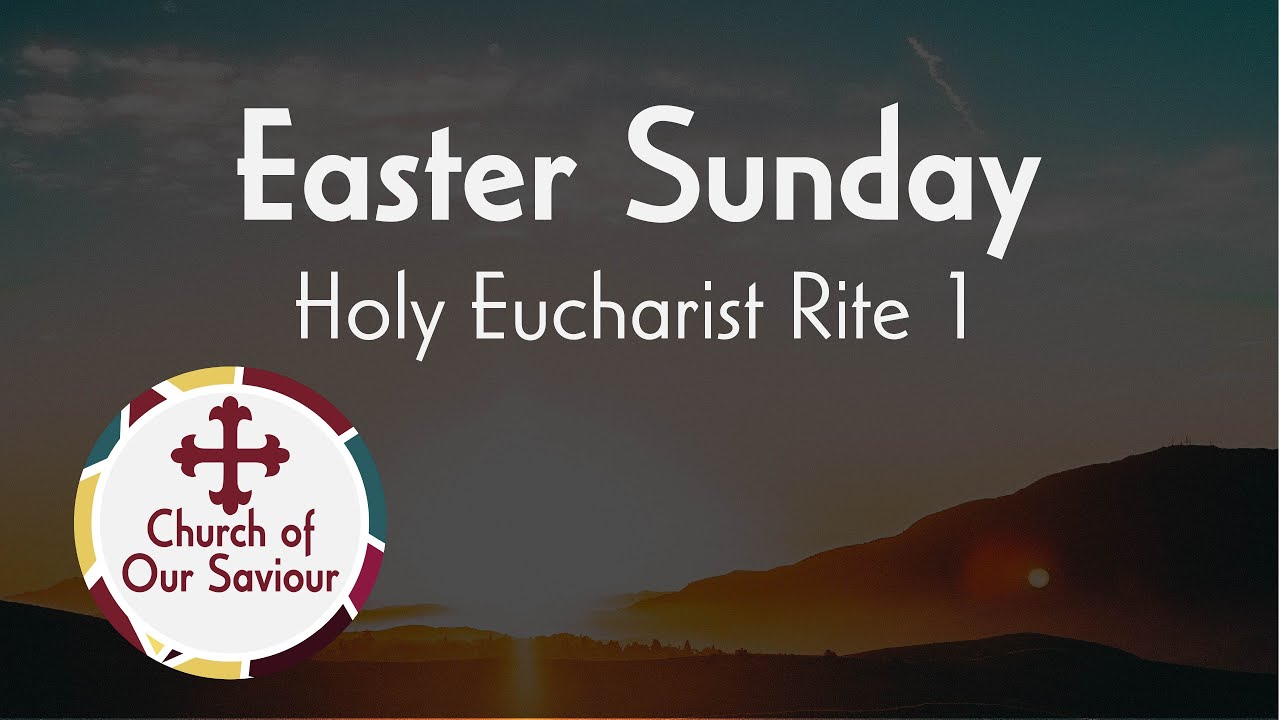 Easter Sunday Holy Eucharist Rite 1 - YouTube