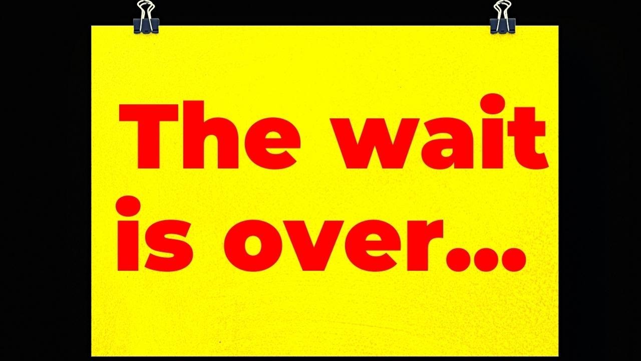 God: The wait is over... - YouTube