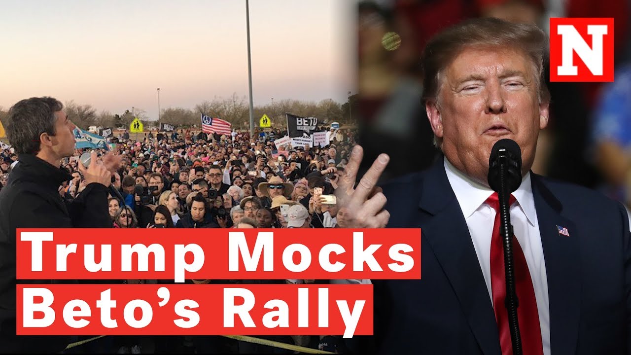 Trump On Beto O'Rourke's El Paso Rally Crowd Size: 'That May Be The End ...