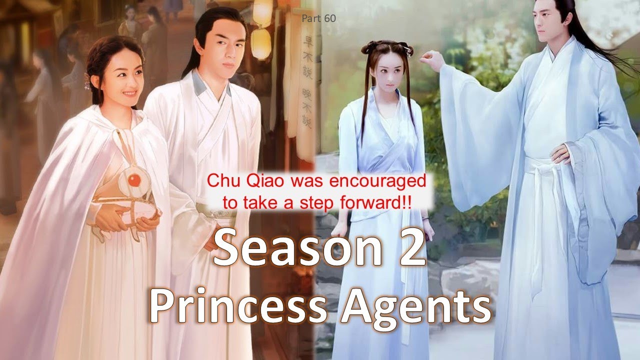 Princess agents season 2 - Part 60: Chu Qiao was encouraged to take a ...