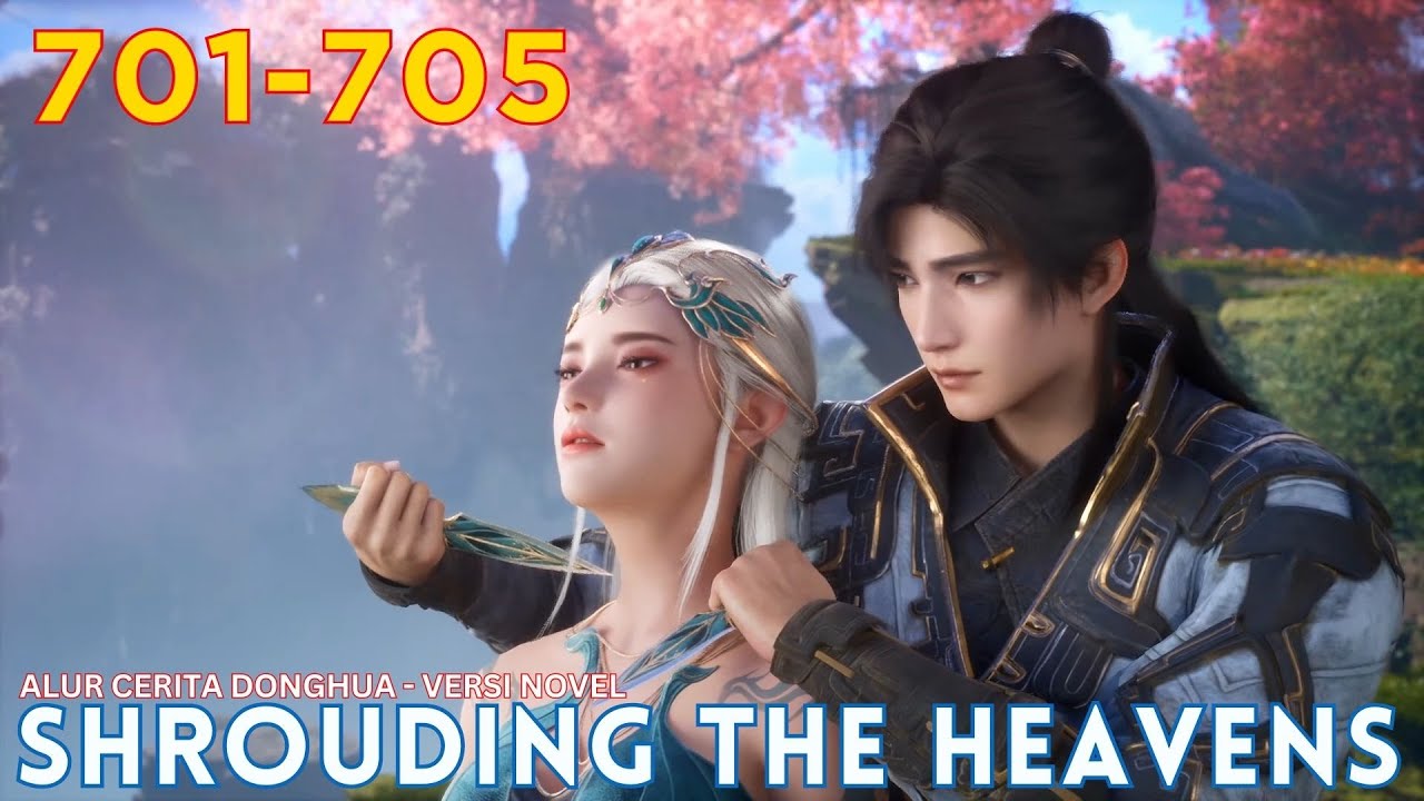 💥Shrouding The Heavens 701 - 705 | Alur Cerita Donghua Zhe Tian 遮天 ...