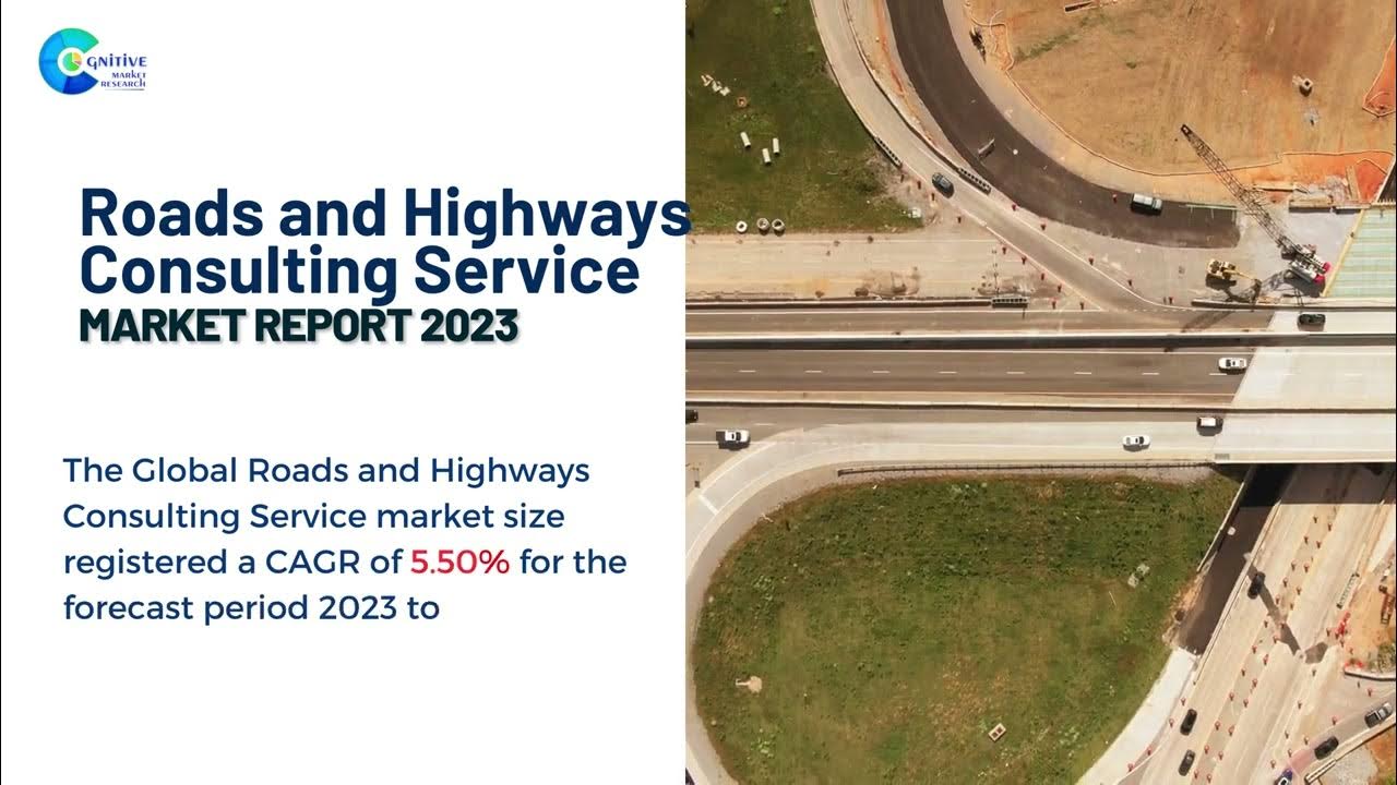 Roads and Highways Consulting Service Market Report 2023 | Forecast, Market Size & Growth - YouTube