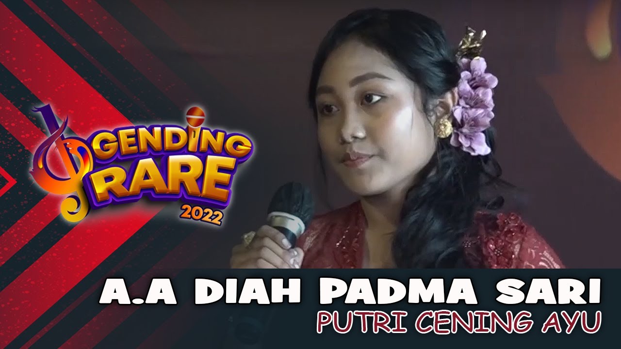 A.A DIAH PADMA SARI - PUTRI CENING AYU | GENDING RARE BALI TV 2022 ...