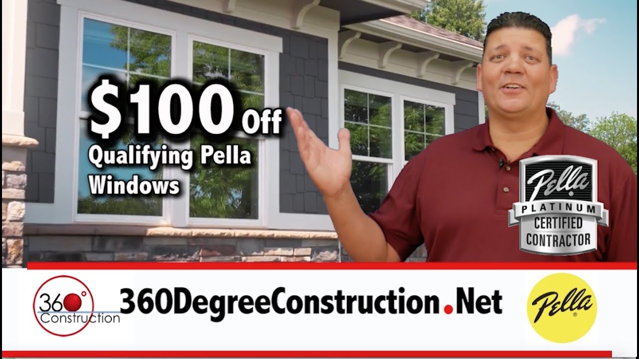 360 Construction - Pella Windows & Doors Commercial v2 Get $100 off ...