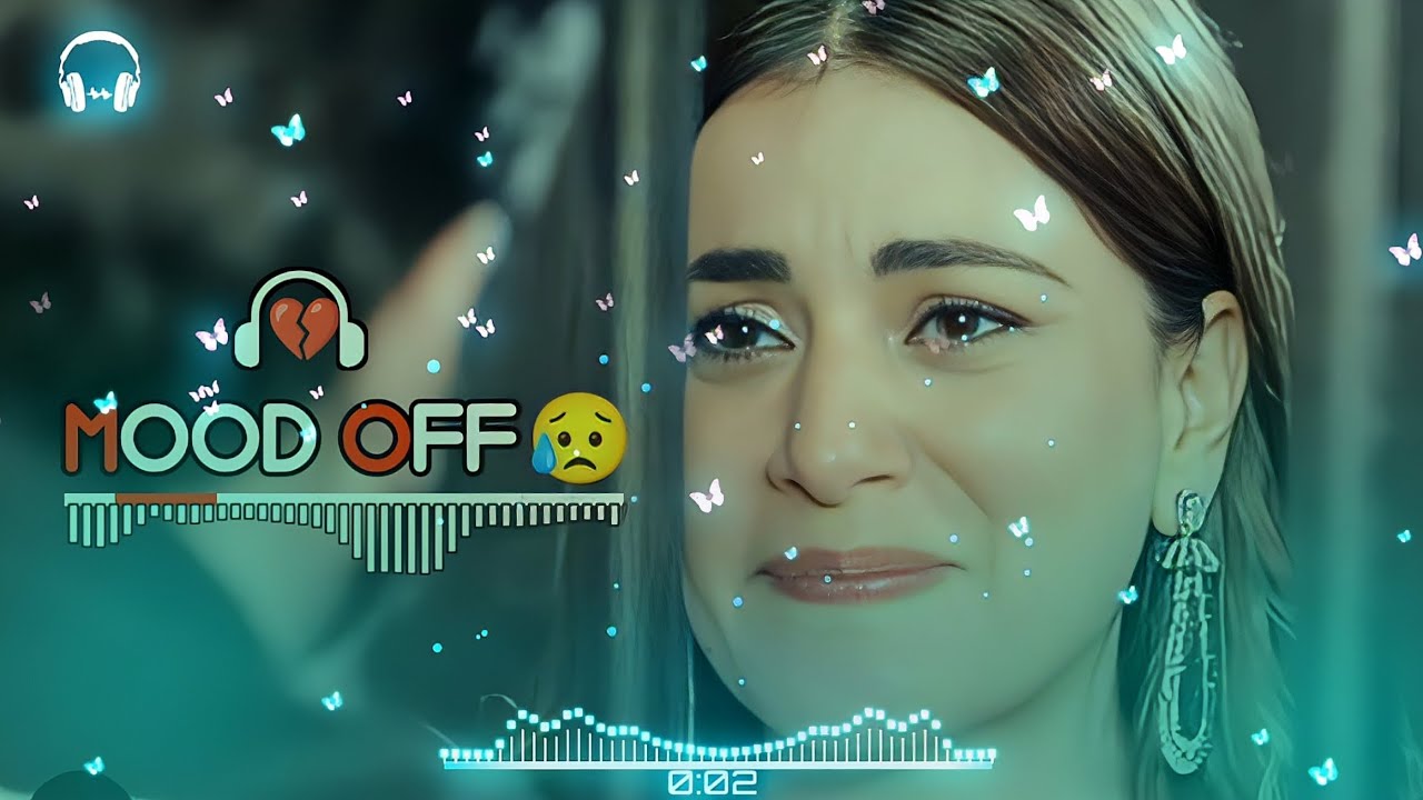 Mood Off Song 😥 Mashup // Sad Song 💔/ Song / Emotional Mashup 💔 Broken ...