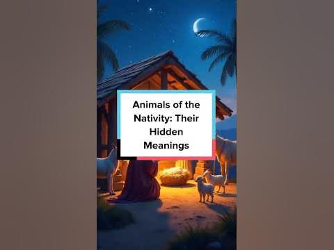 Animals of the Nativity: Their Hidden Meanings - YouTube