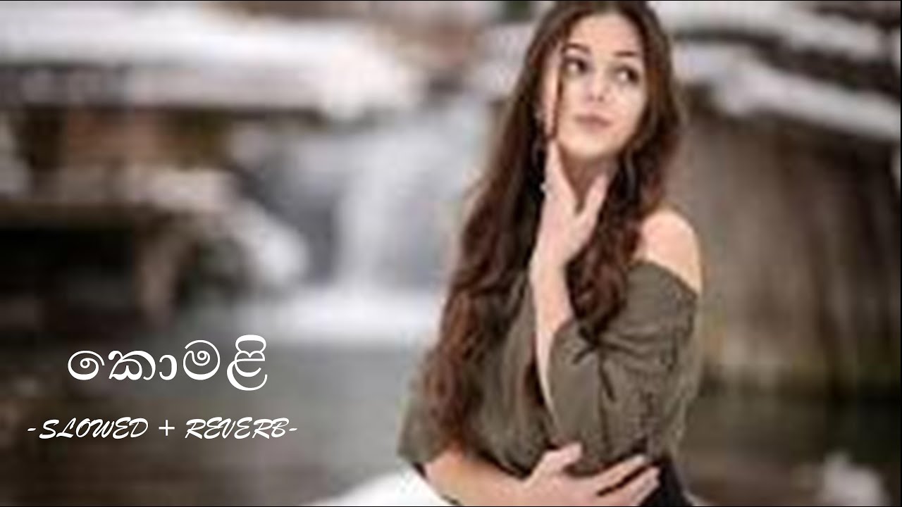 Komali (කොමළි) | Slowed+Reverb | Jaanu Theme Song - YouTube