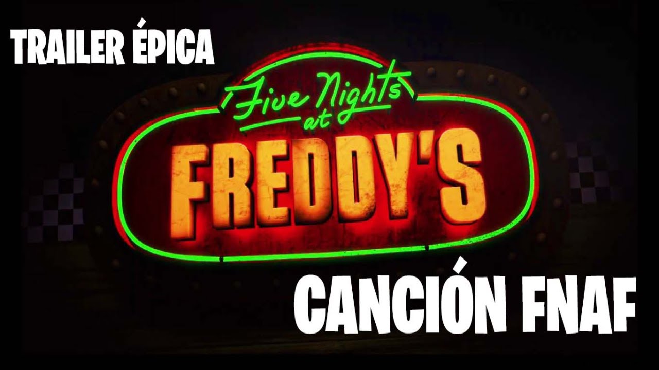 Cancion de Fnaf con Tráiler de la pelicula - YouTube