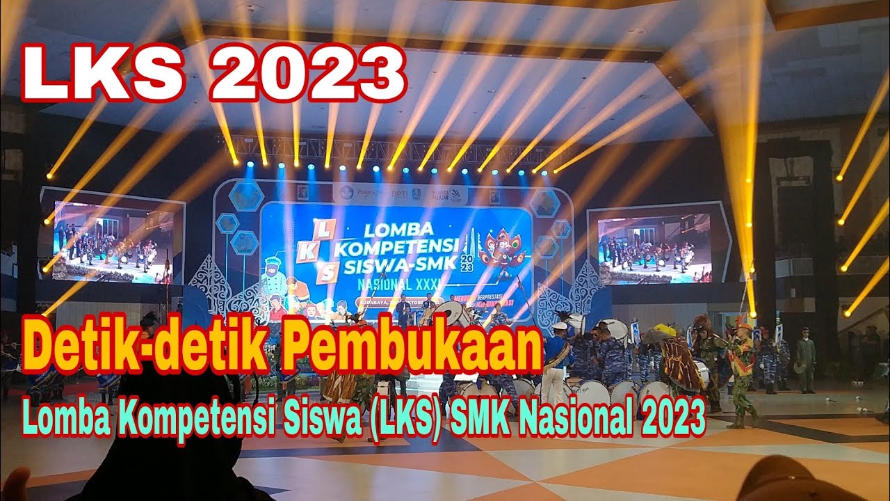 Detik-detik Pembukaan LKS (Lomba Kompetensi Siswa) SMK Tingkat Nasional ...