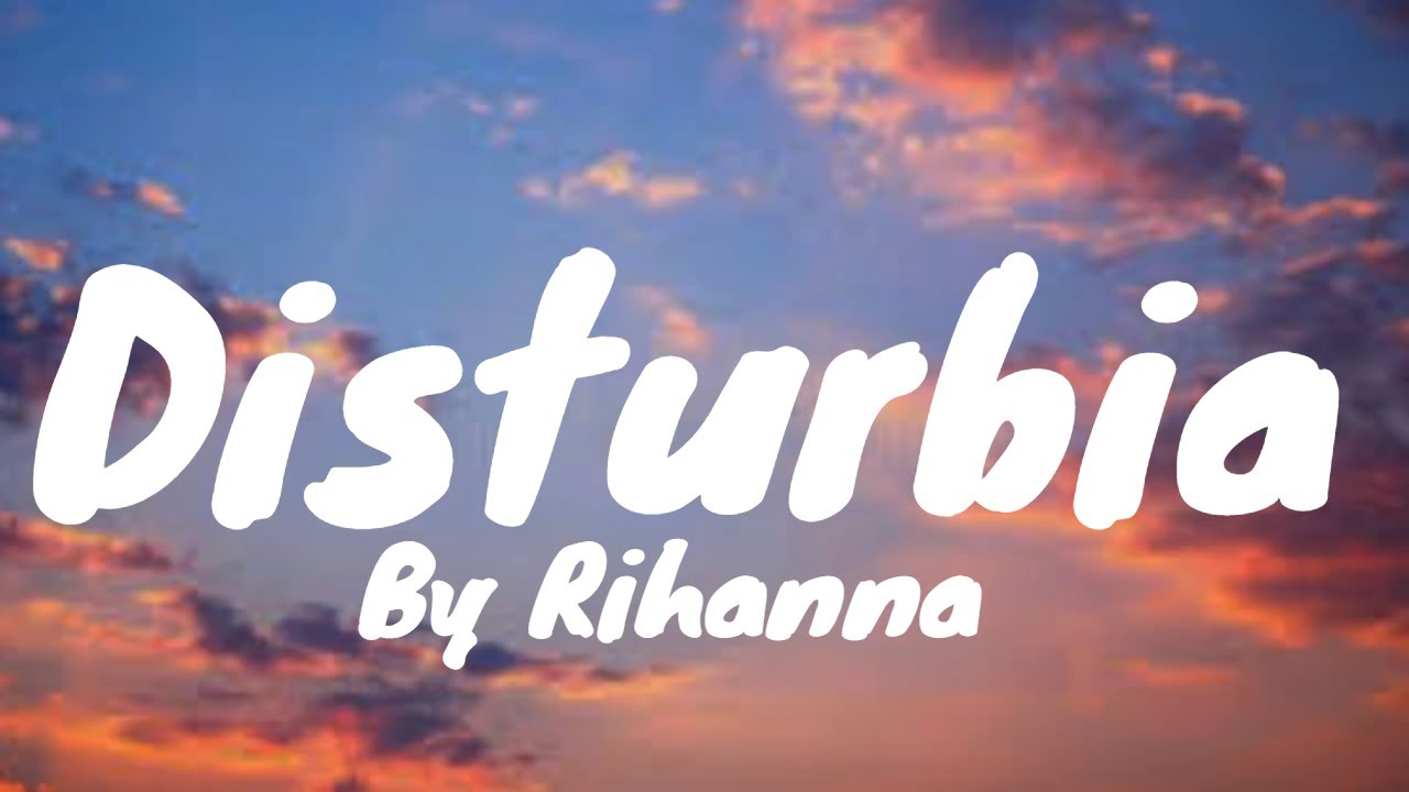 Disturbia (Lyrics) - Rihanna - YouTube