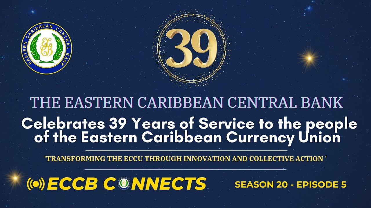 ECCB Connects S20 EP 5 - ECCB Celebrates 39 Years of Dedicated Service ...