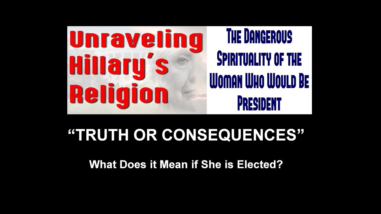 Truth or Consequences - What Does it Mean if Clinton is Elected? - YouTube