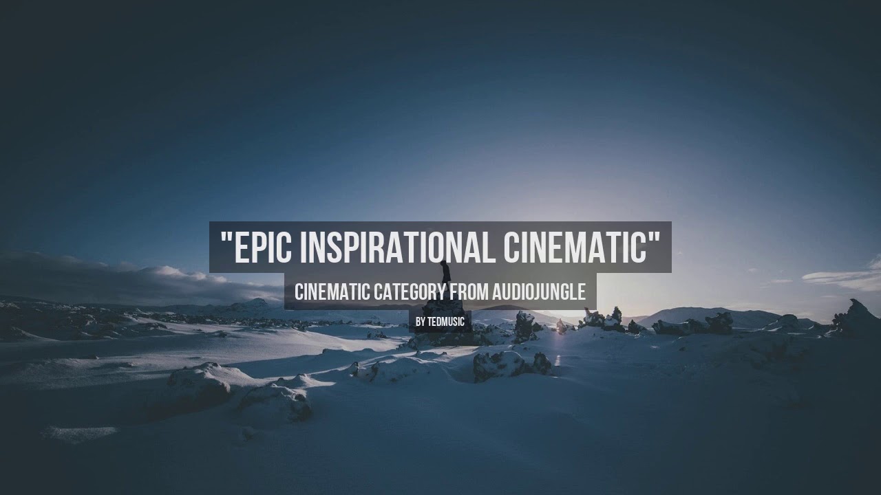 Epic Inspirational Cinematic - Music from Audiojungle - YouTube