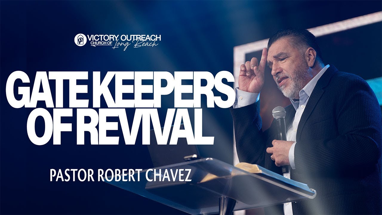 Gate Keepers of Revival with Pastor Robert Chavez 11AM - YouTube