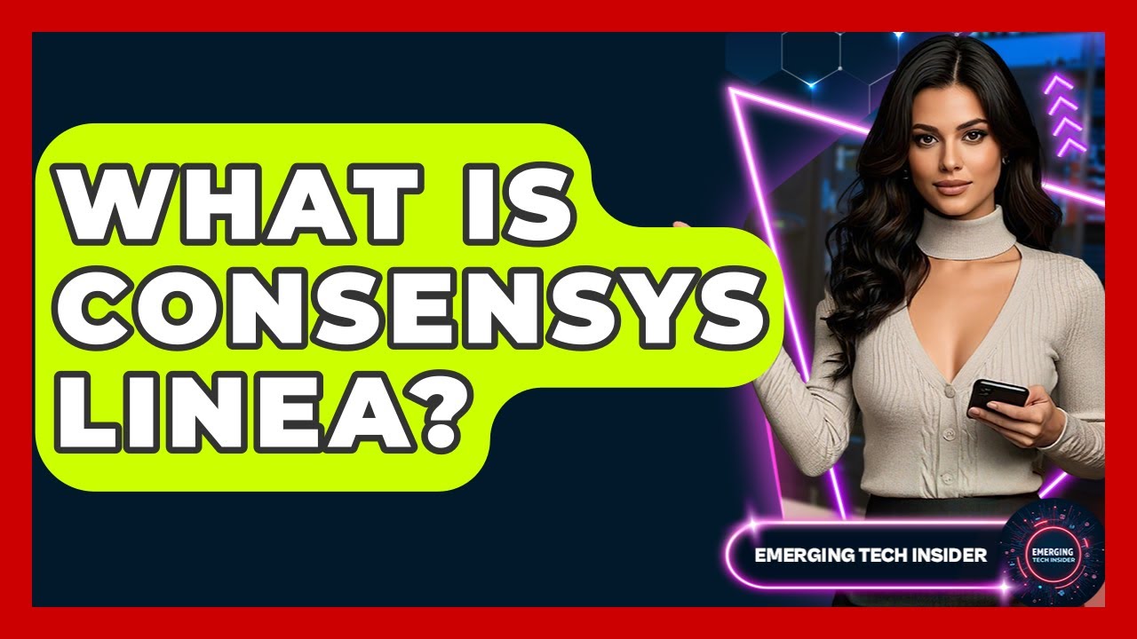 What Is ConsenSys Linea? - Emerging Tech Insider - YouTube
