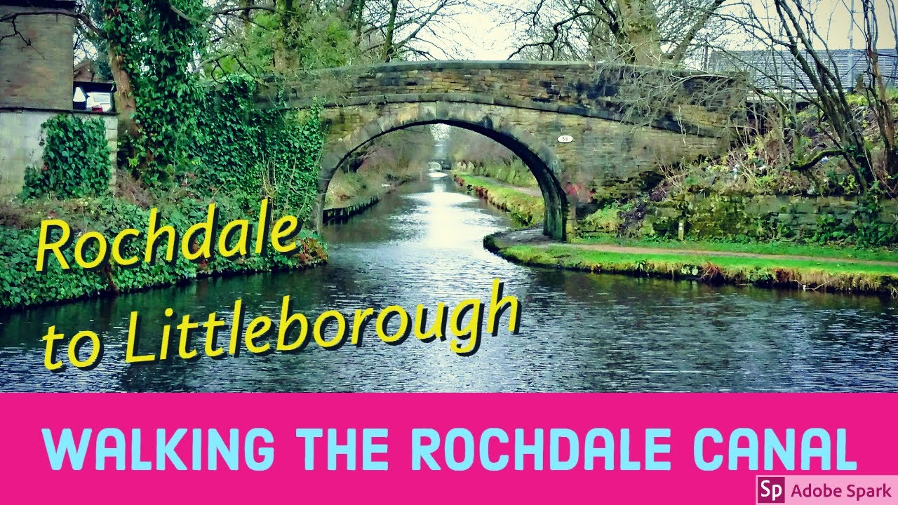 Walking the Rochdale Canal Part 2 - Rochdale to Littleborough - YouTube