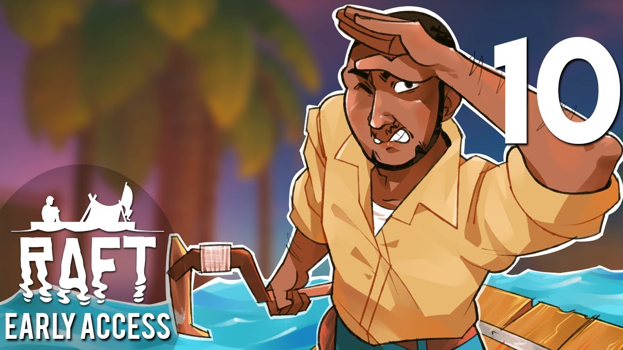 [10] Raft Early Access w/ GaLm and friends - YouTube
