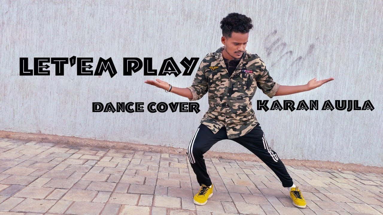 Let 'em Play -Karan Aujla | Dance cover I Proof I Sukh Sanghera I ...
