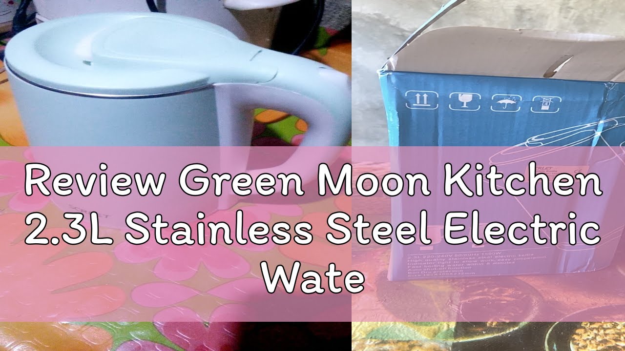Review Green Moon Kitchen 2.3L Stainless Steel Electric Water Kettle With Safety Auto-off - YouTube