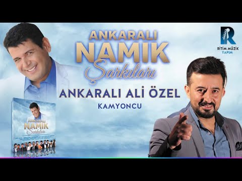 ALİ ÖZEL - KAMYONCU - ANKARALI NAMIK ŞARKILARI 2018