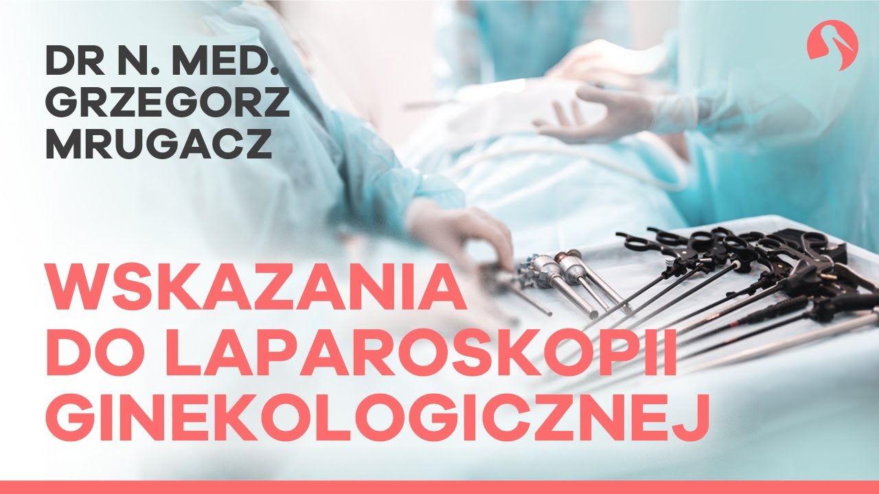 Laparoskopia ginekologiczna – zastosowanie i przebieg - YouTube