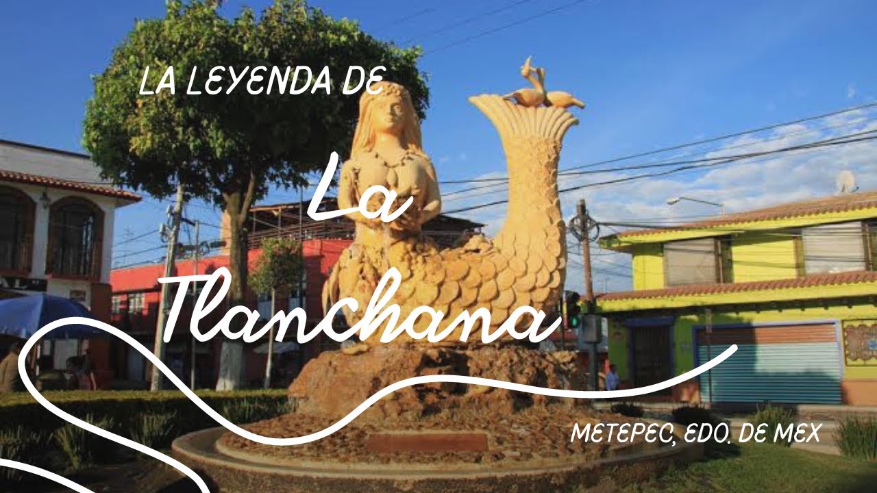 La leyenda de la Sirena de Metepec || La Tlanchana - YouTube