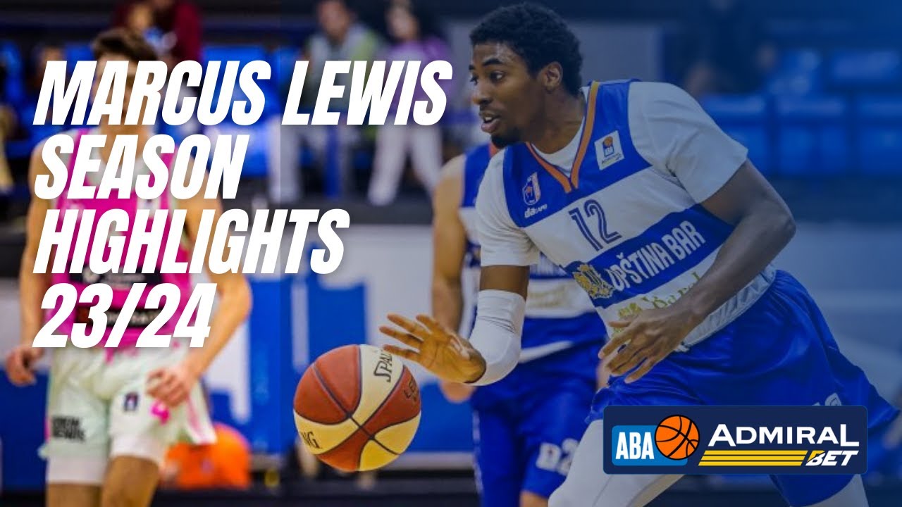 Marcus Lewis 23-24 ABA League Season Highlights | KK Mornar Bar - YouTube