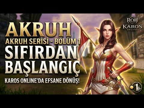 KAROS ONLİNE l 0 DONATE AKRUH YOLCULUĞU İLK ADIMLAR l NOSTALJİ SERİSİ l BÖLÜM 1