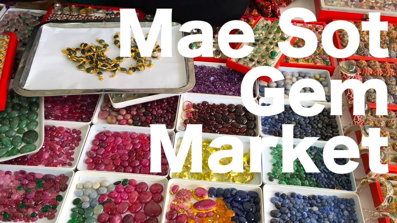 Mae Sot Gem Market, Thailand - タイ・メーソート宝石市場 - YouTube