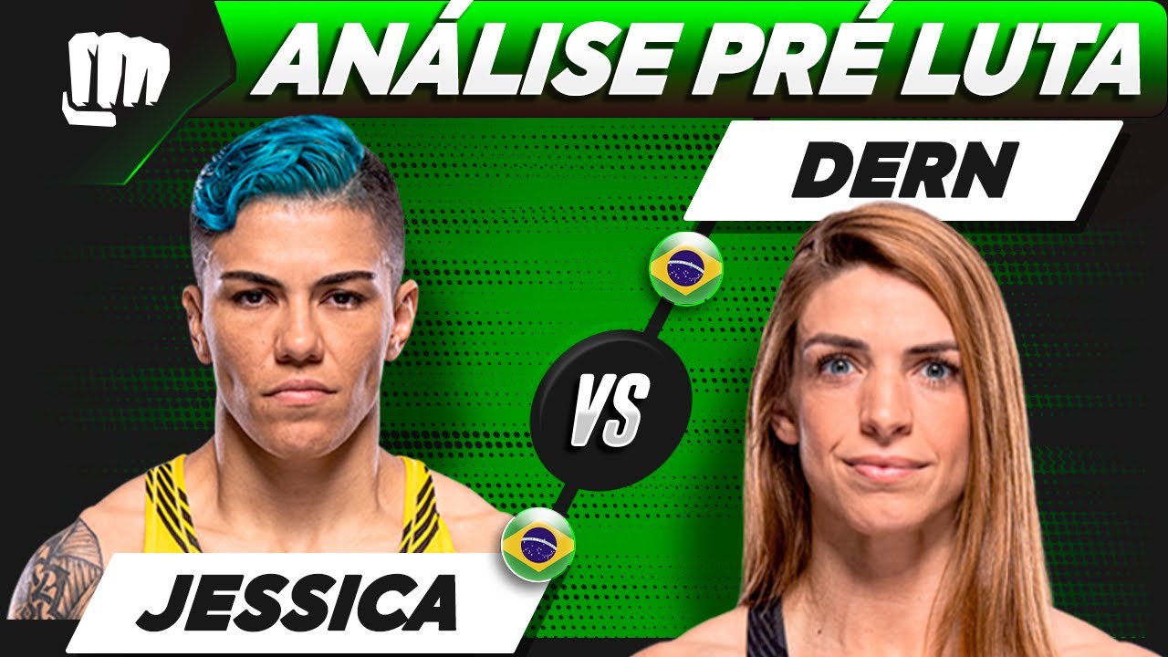 JESSICA vs DERN - ANÁLISE e PALPITES PRO UFC JESSICA ANDRADE vs ...