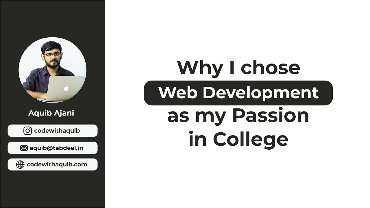 Why I Chose Web Development as my Passion in college | Code With Aquib - YouTube