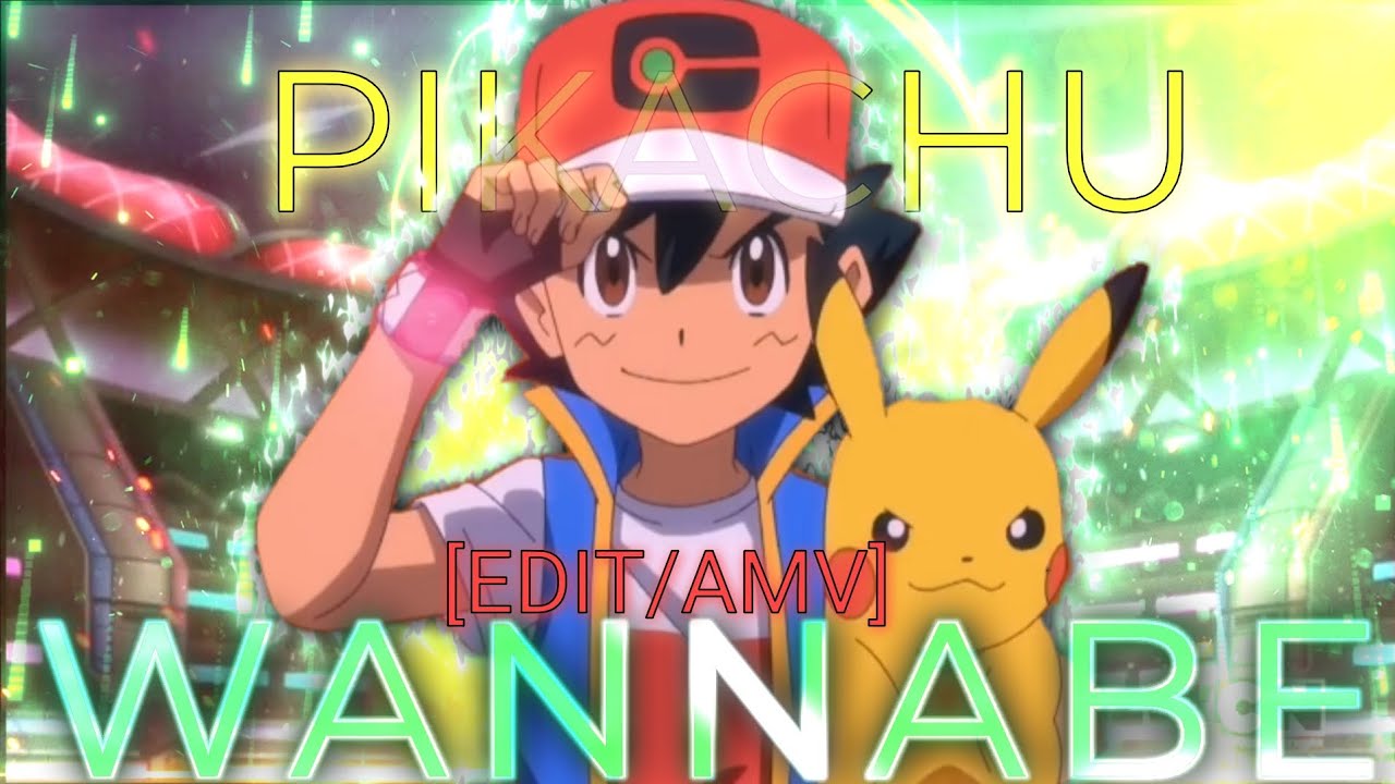 Ash Pikachu 🥶☠️Wannabe[EDIT/AMV]#pokemon #anime - YouTube