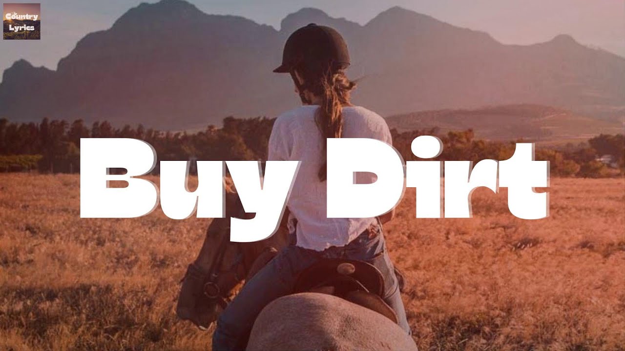 Jordan Davis - Buy Dirt (Lyrics) - YouTube