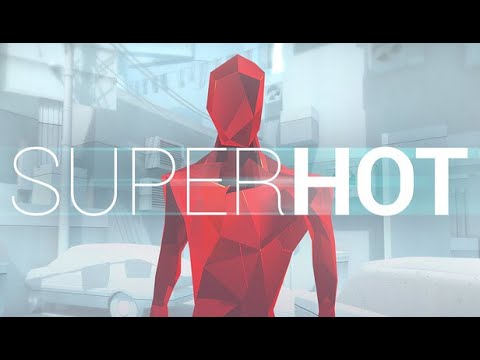 SUPER. FREAKING. HOT. | Superhot Gameplay - YouTube