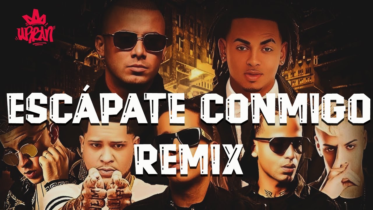 Wisin - Escápate Conmigo Remix (Letra)ft.Ozuna, Bad Bunny, De La Ghetto ...