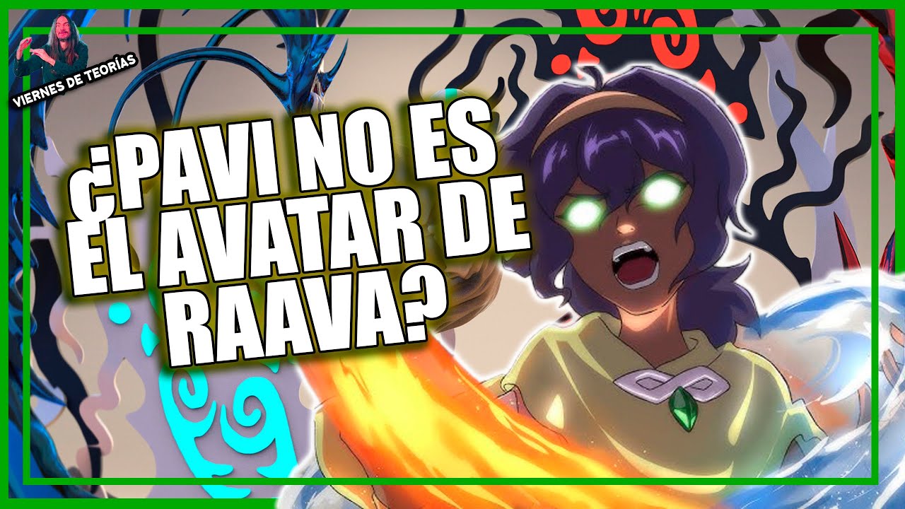 ¿Y si Pavi es el avatar... pero no el de raava? | Viernes de teorías ...