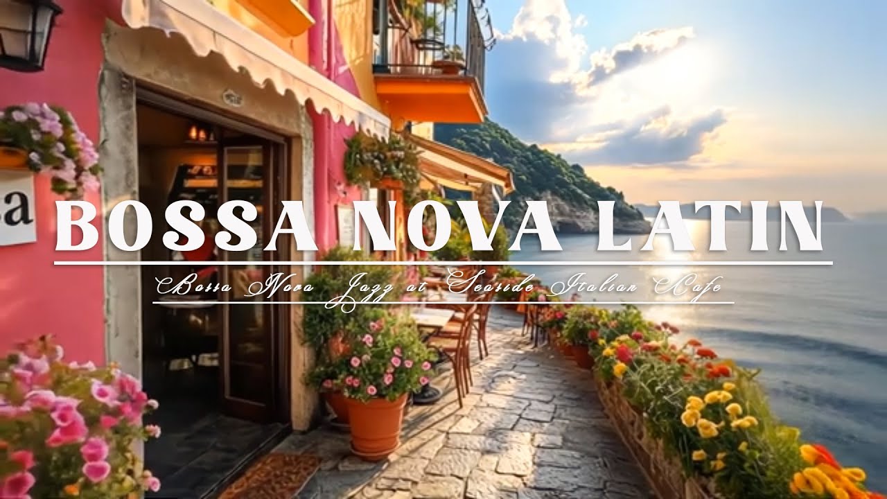 Bossa Nova Jazz Ambiance: Coffee & Bossa Nova Music - Perfect Jazz ...