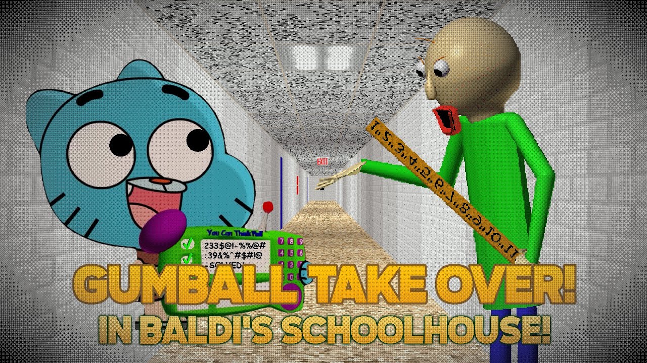 I Need Remake this! | Gumball Take over in Baldi's Schoolhouse! [Baldi ...