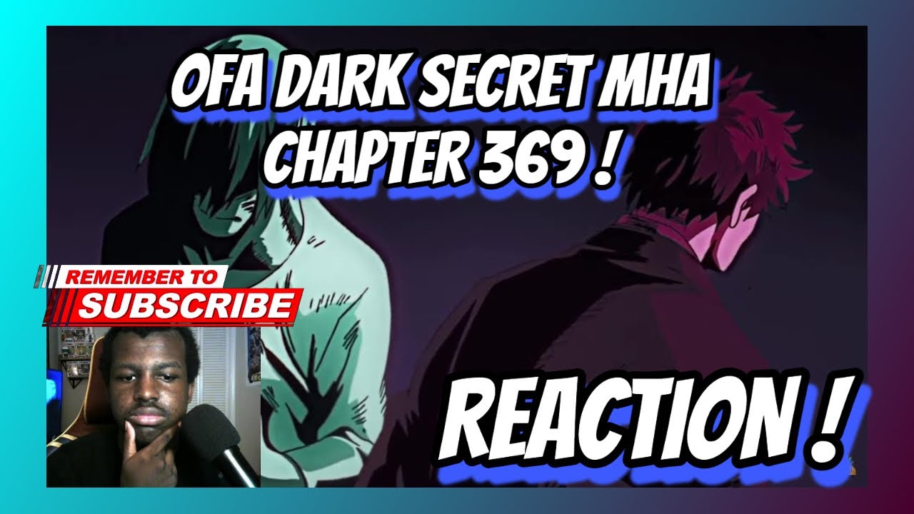 THE SECOND USER OF OFA DARK SECRET MHA CHAPTER 369 REACTION! - YouTube