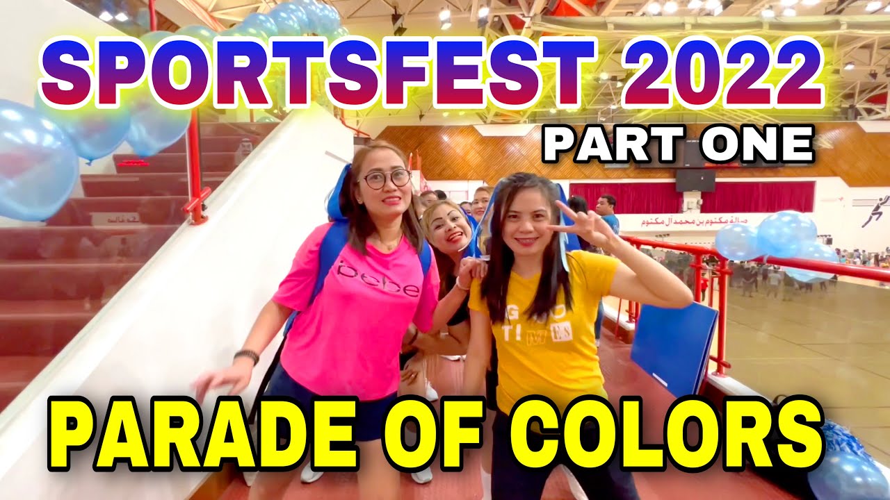 SPORTSFEST 2022 : Part 1 Parade of Colors ang Opening Program - YouTube