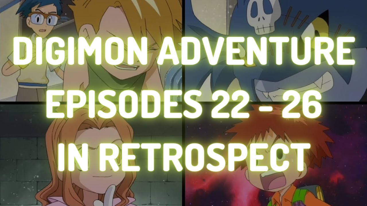 Episodes 22-26 | DIGIMON ADVENTURE In Retrospect - YouTube