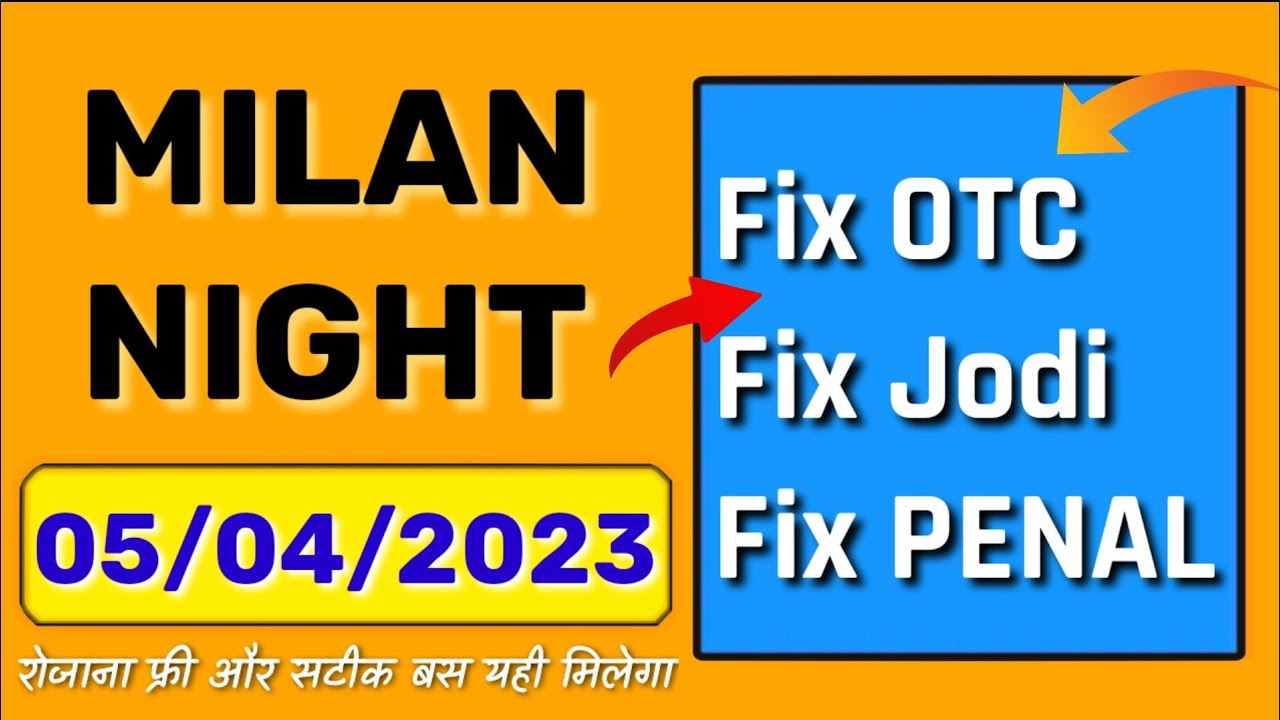Milan night Today 05/04/2023 Milan night fix open | Satta Matka Today ...
