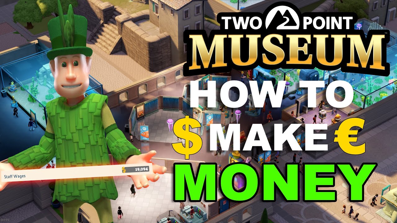 Running out of Money?! | Two Point Museum How to make Money - YouTube