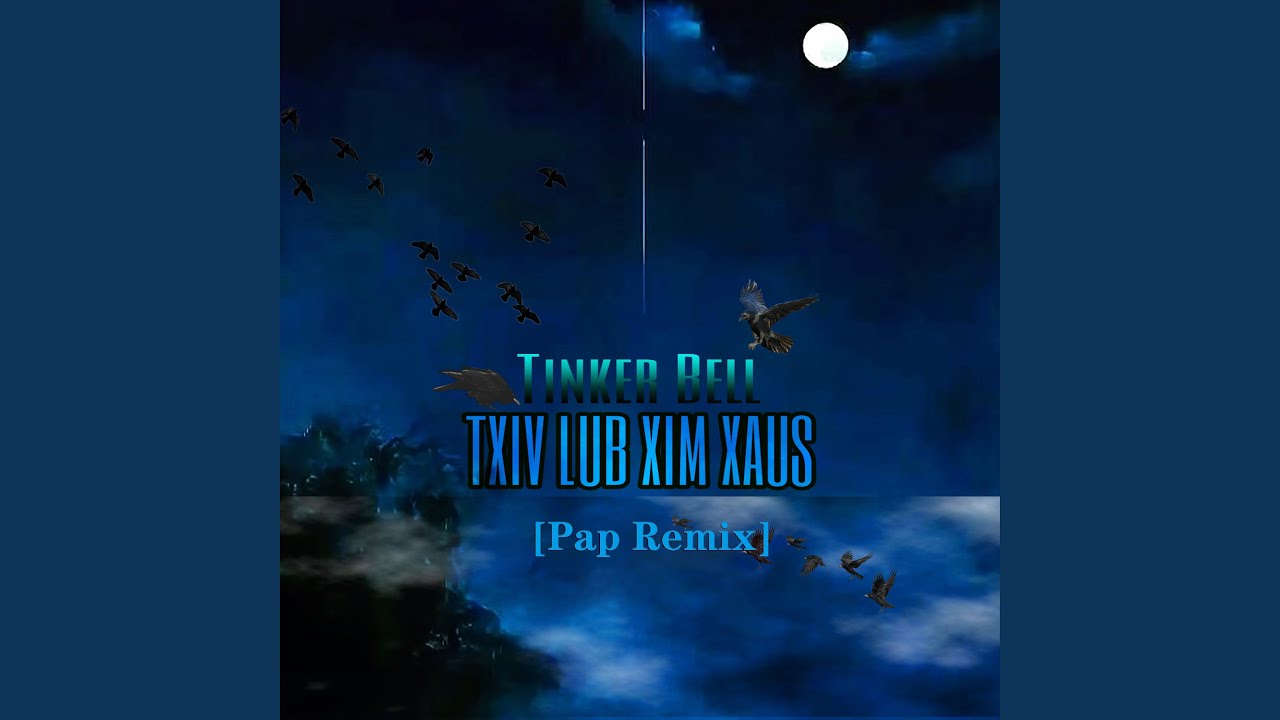 Txiv Lub Xim Xaus (Pap Remix) - YouTube