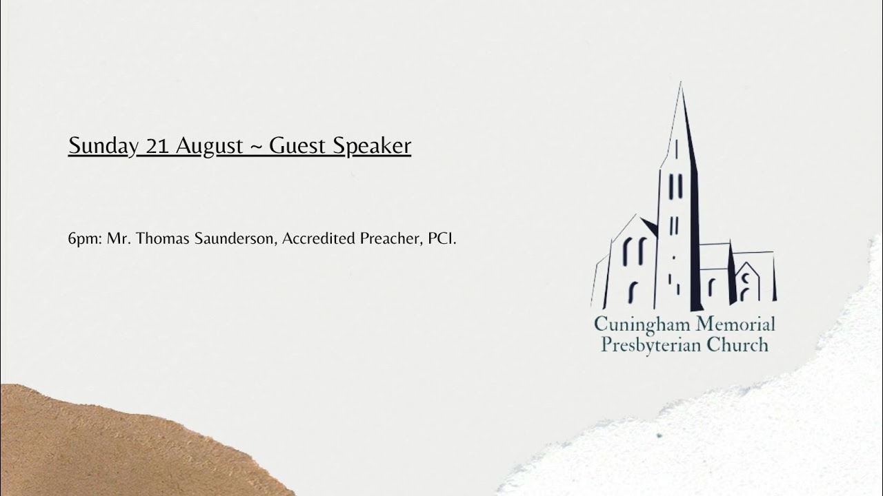 Guest Speaker, Mr.Thomas Saunderson, PCI Accredited Preacher, 21 Aug ...