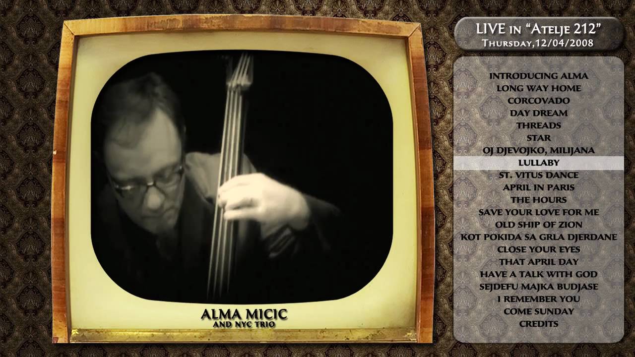08 - Alma Micic & NYC Trio - Lullaby - Live In Atelje 212 - YouTube