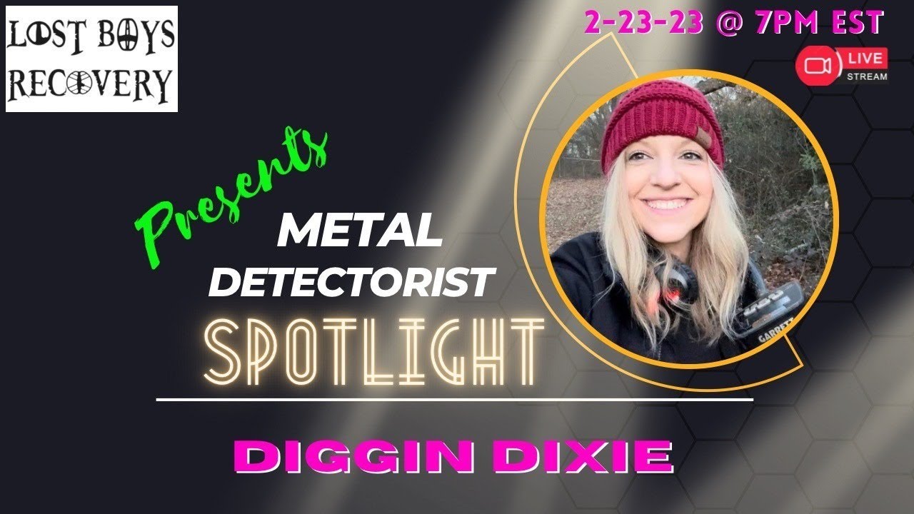 METAL DETECTING SPOTLIGHT "DIGGIN DIXIE" #livestream #lostboysrecovery #live - YouTube