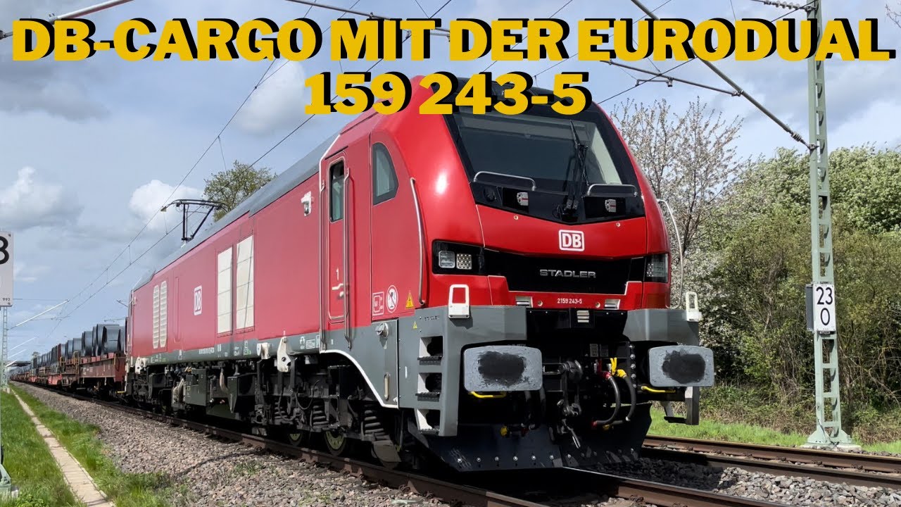DB-Cargo mit der Eurodual 159 243-5 - YouTube